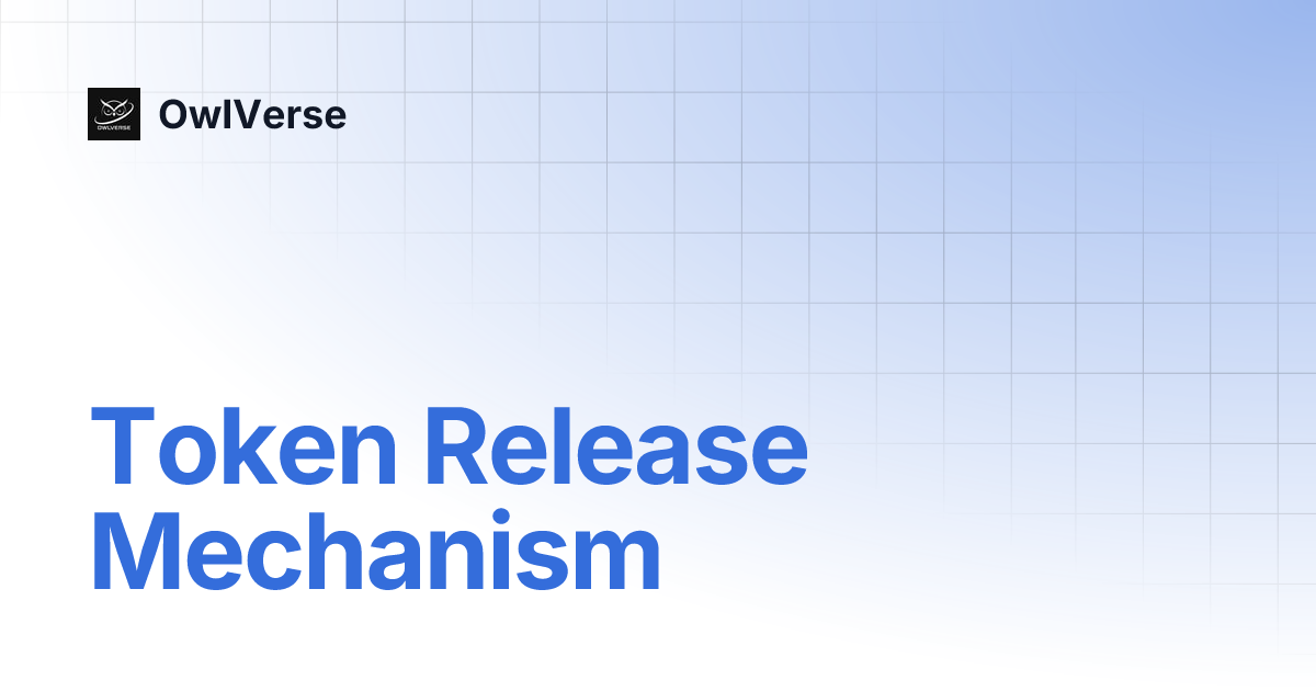Token Release Mechanism | OwlVerse