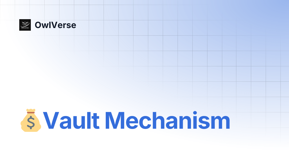 💰Vault Mechanism | OwlVerse